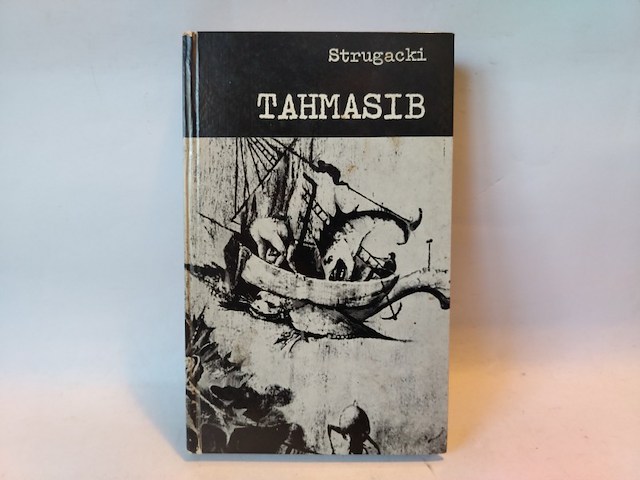 TAHMASIB - Arkadij i Boris Strugacki