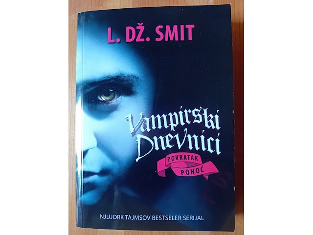L.Dž.Smit Vampirski dnevnici Povratak ponoć