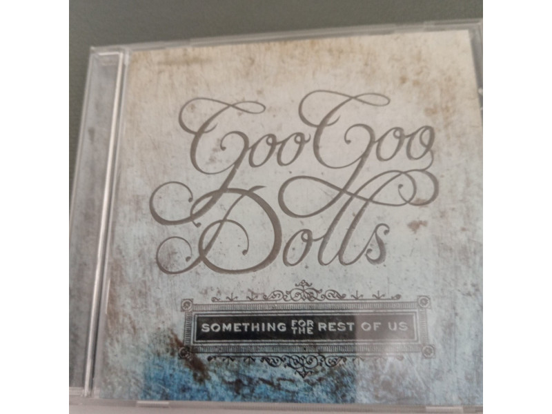 Goo Goo Dolls-(Something For The Test of us)