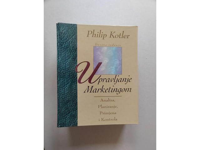 Upravljanje Marketingom - Filip Kotler