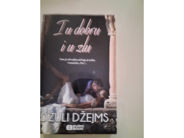 I U DOBRU I U ZLU, DŽULI DŽEJMS
