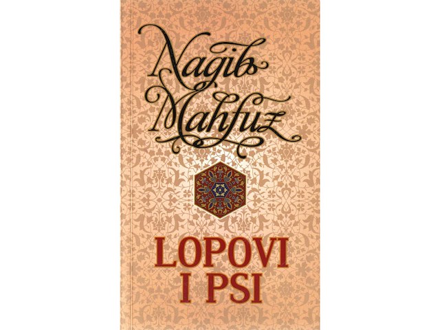 Nagib Mahfuz - LOPOVI I PSI (Nobelova nagrada)