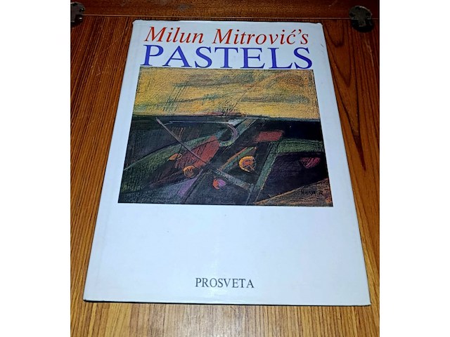 Pastels - Pasteli - Milun Mitrovic
