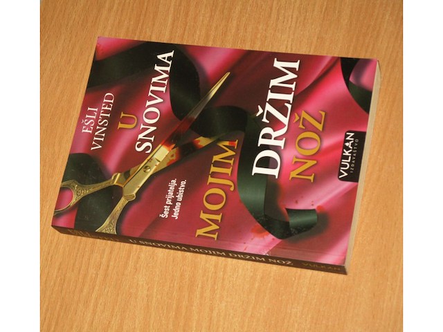 EŠLI VINSTED - U SNOVIMA MOJIM DRŽIM NOŽ