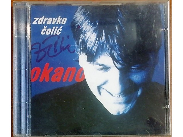 CD: ZDRAVKO ČOLIĆ - Okano (2000) perfektan + AUTOGRAM