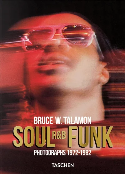 Bruce W. Talamon. Soul, R&B. Funk. Photographs IT 1972-1982