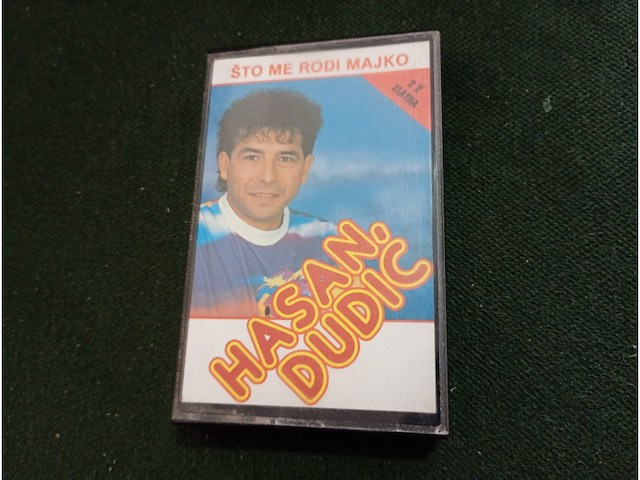 Hasan Dudić - Što me rodi majko