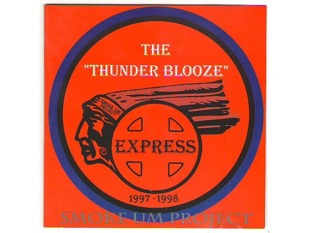 The Thunder Blooze Express – Smoke Um Project CD Blues