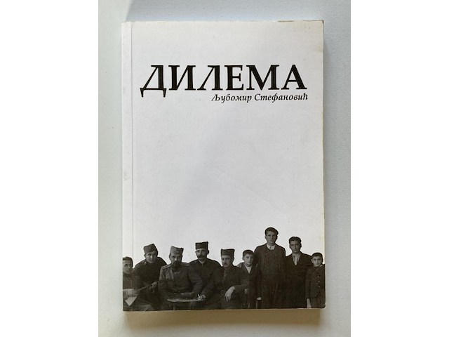Dilema - Ljubomir Stefanović