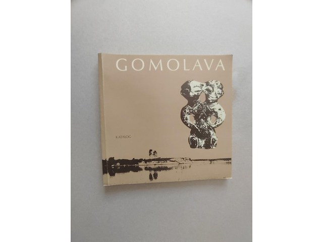 GOMOLAVA - od praistorije do srednjeg veka
