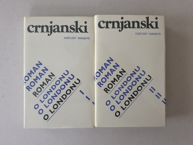 Crnjanski - Roman o Londonu I i II