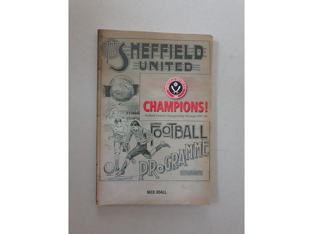 Champions - Sheffield United`s Championship Triumph