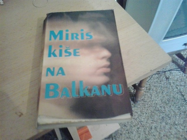 Miris kise na Balkanu,izdanje iz 1992.godine