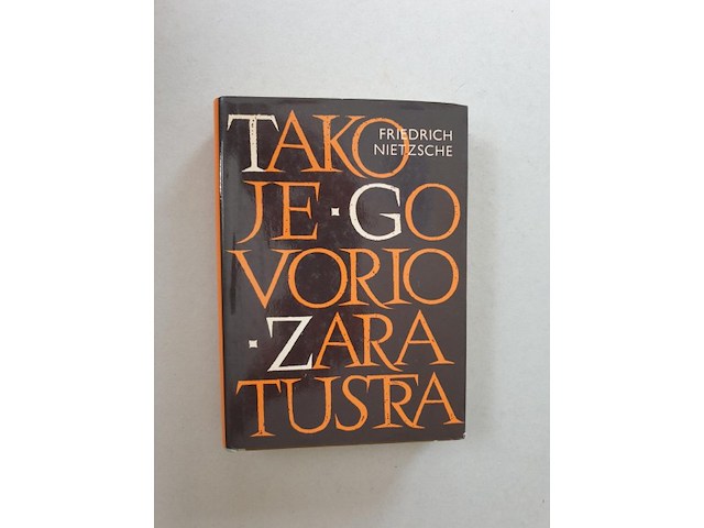 Friedrich Nietzsche / Nice - Tako je govorio Zaratustra
