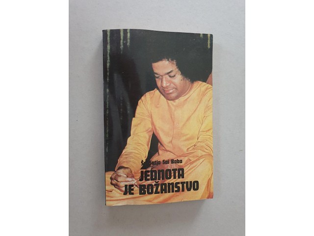 Sri Šatja Sai Baba - Jednota je božanstvo