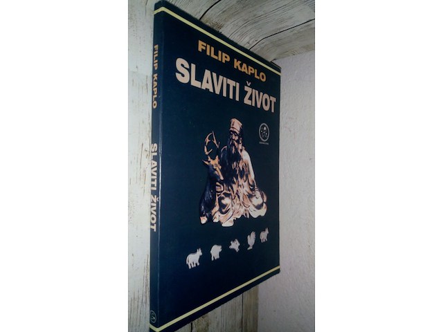 Slaviti život - Filip Kaplo