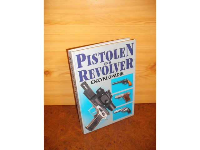 Pistolen und Revolver Enzyklopädie