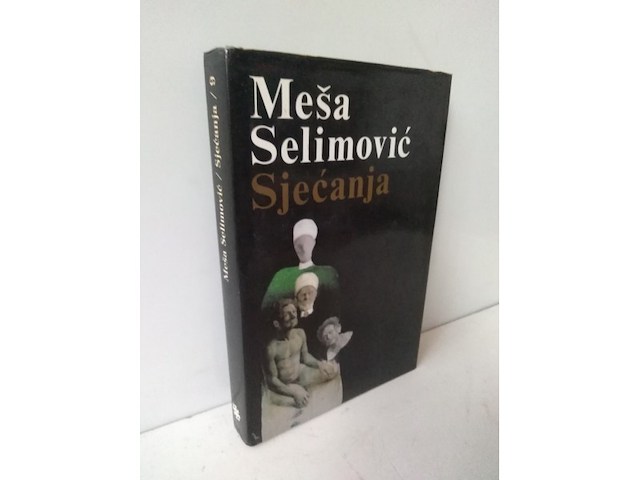 Sjećanja – Meša Selimović