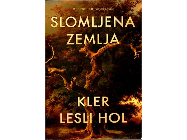Kler Lesli Hol - SLOMLJENA ZEMLJA