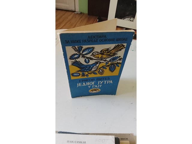 Jednog jutra u gaju - Grigor Vitez