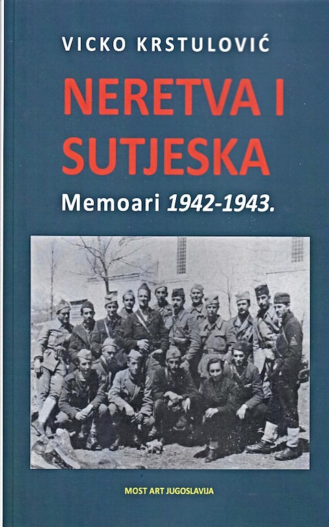 Neretva i Sutjeska: Memoari 1942–1943.