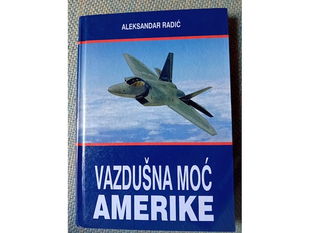 Aleksandar Radić Vazdušna moć Amerike
