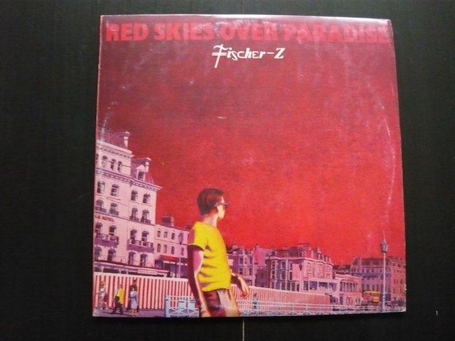 Fischer-Z - Red Skies Over Paradise
