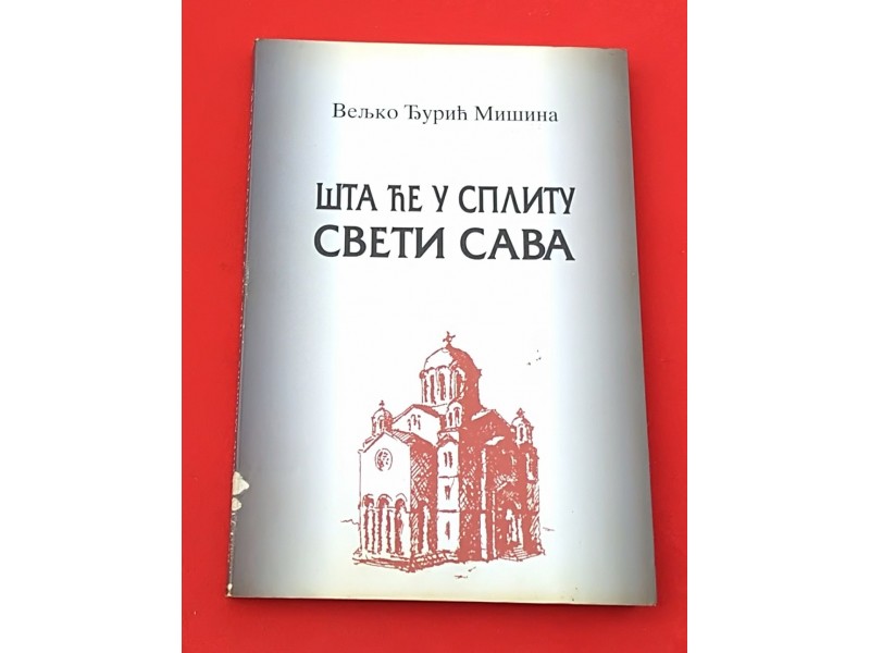 Šta će u Splitu Sveti Sava Veljko Djurić Mišina