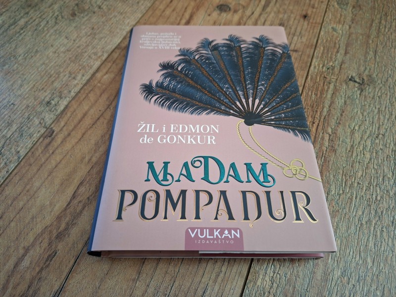Madam Pompadur (Žil i Edmon de Gonkur)