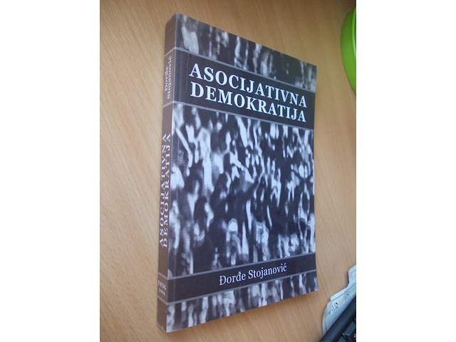 ASOCIJATIVNA DEMOKRATIJA - Đorđe Stojanović