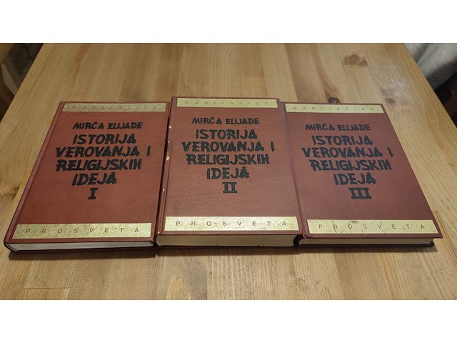 Mirča Elijade, Istorija verovanja i religijskih ideja