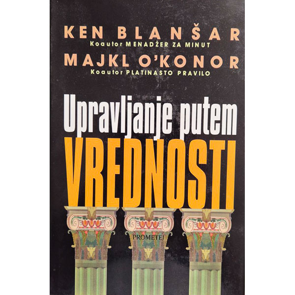 Upravljanje putem pravih vrednosti – Ken Blanšar