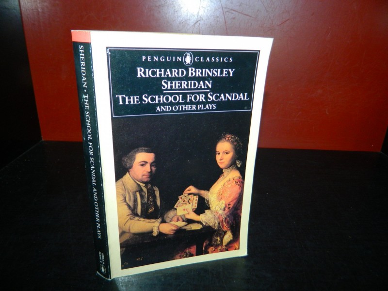 The School for Scandals, Richard Brinsley Sheridan