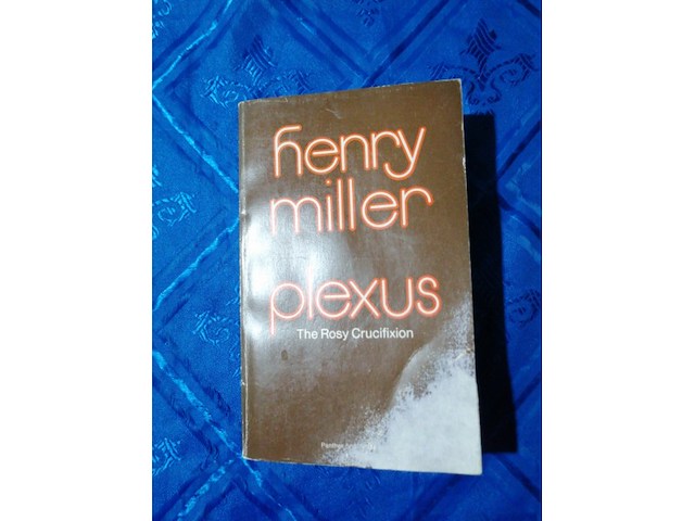 HENRY MILLER: PLEXUS