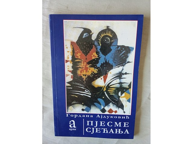 Pjesme Sjećanja-Gordana Ajduković