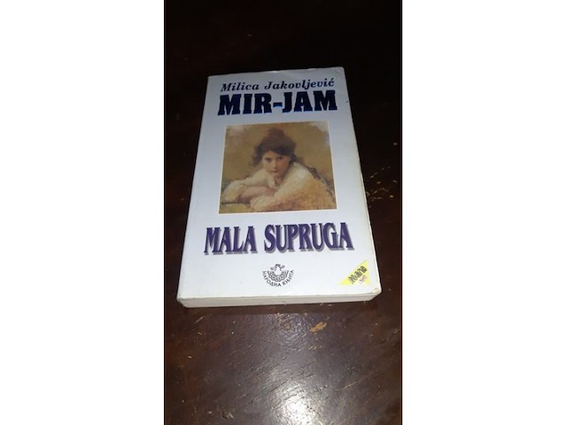 MALA SUPRUGA -Milica Jakovljević (MIR-JAM)