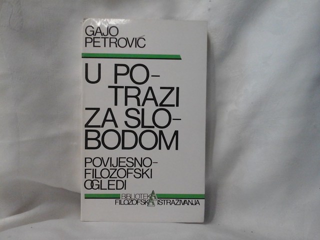 U potrazi za slobodom Gajo Petrović ogledi