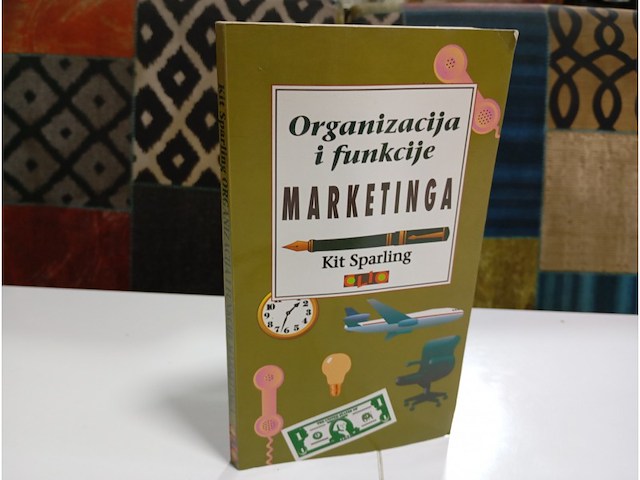 Organizacija i funkcije Marketinga  Kit Sparling
