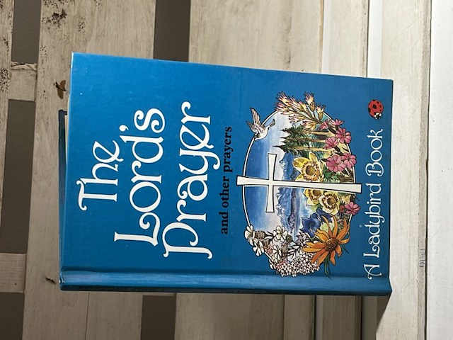 The Lord`s Prayer and other prayers