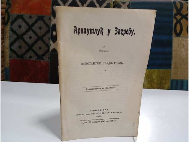 Arnautluk u Zagrebu Konstantin Bradvarović