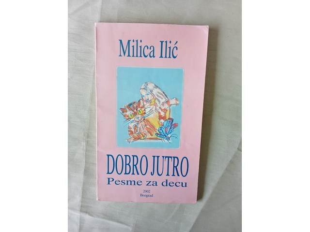 Dobro Jutro-Milica Ilić
