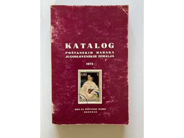 Katalog postanskih maraka Jugoslovenskih zemalja 1973