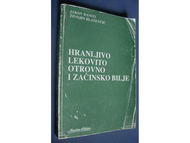 HRANLJIVO, LEKOVITO, OTROVNO I ZAČINSKO BILJE