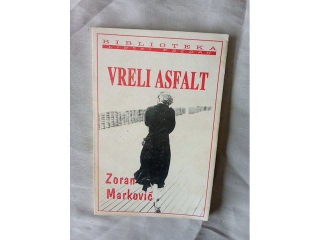 Vreli Asfalt-Zoran Marković