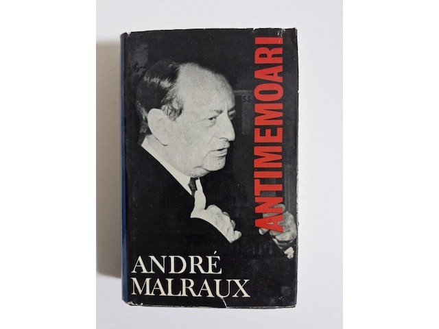 Antimemoari - Andre Malraux