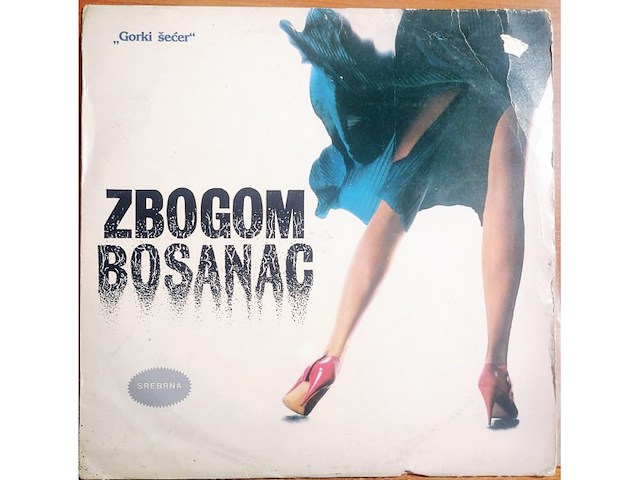 LP GORKI ŠEĆER - Zbogom Bosanac 1986 NM/VG+ veoma dobra