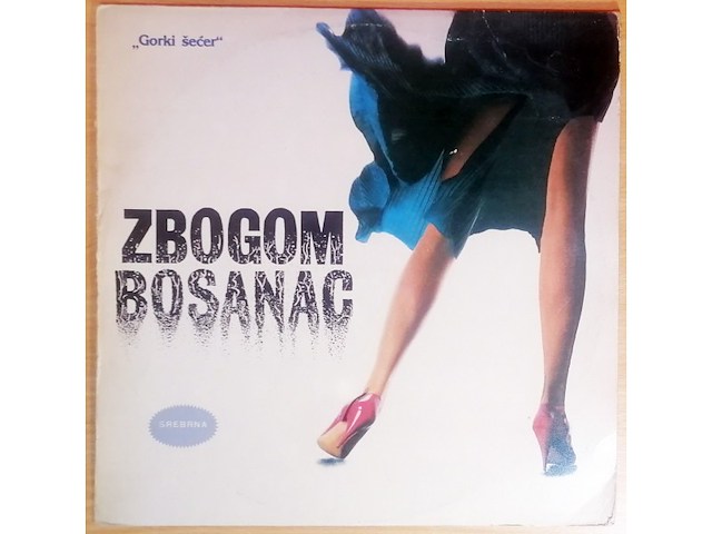 LP GORKI ŠEĆER - Zbogom Bosanac (1986) M/NM/VG+ ODLIČNA