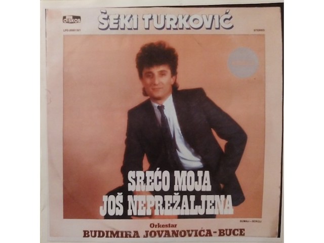 Šeki Turković – Srećo Moja Još Neprežaljena