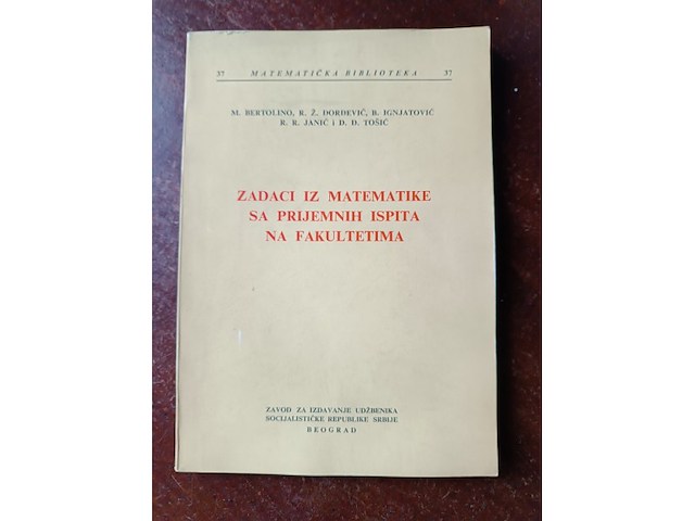 Zadaci iz matematike sa prijemnih ispita na fakultetima