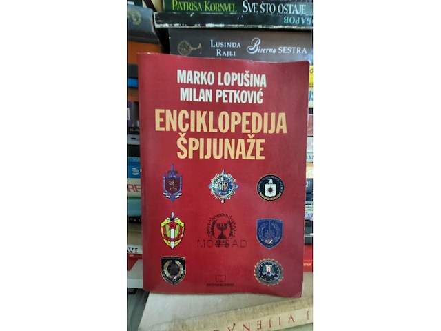 ENCIKLOPEDIJA SPIJUNAZE Marko Lopusina